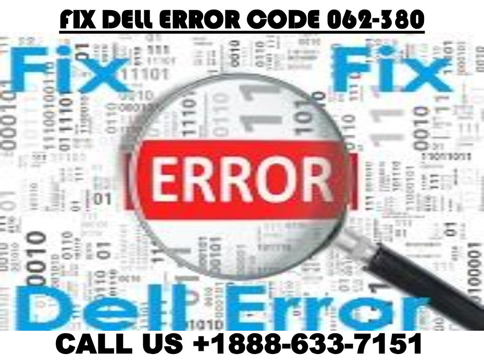 Fix Dell Error Code 062 380 Fix Dell Error Code 062 380